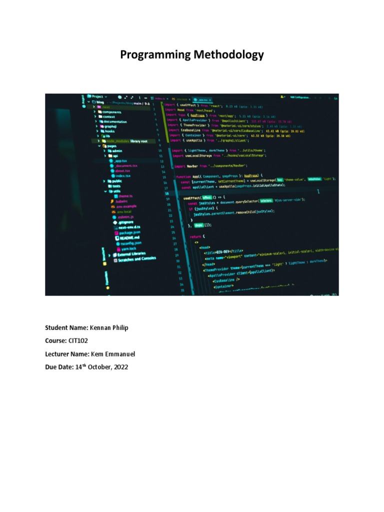 Programming Methodology: Student Name: Kennan Philip Course: CIT102 Lecturer Name: Kem Emmanuel ...