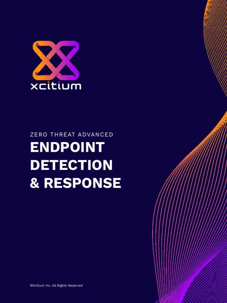 Xcitium - Brochure Endpoint Detection and Response - 2 August 2022 ...