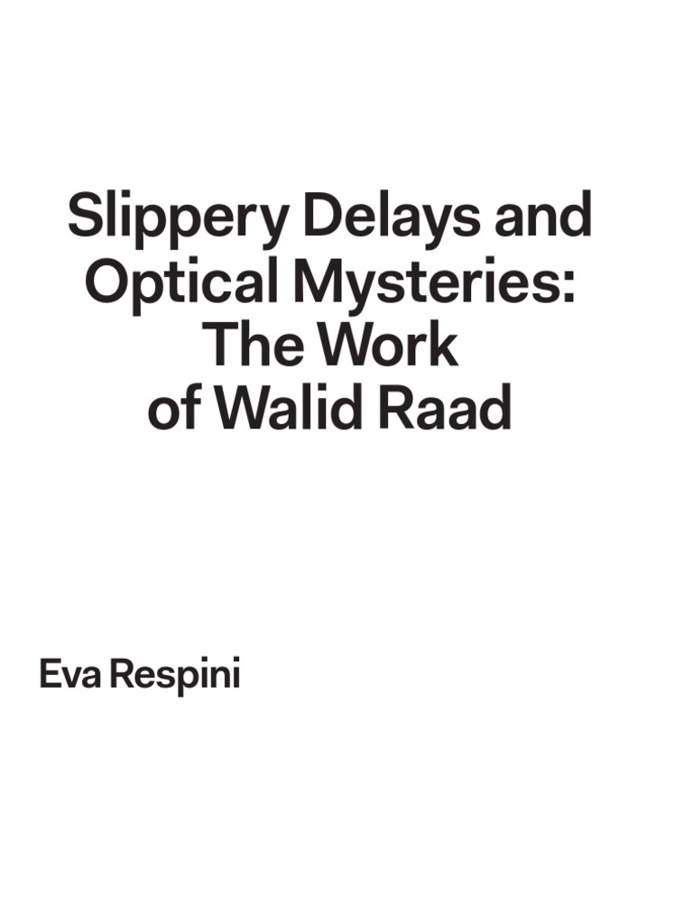 Eva Respini On The Work of Walid Raad | PDF