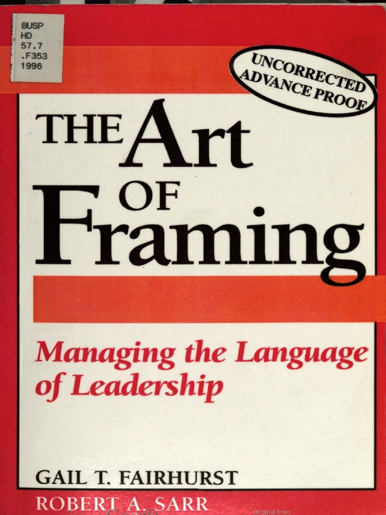 Gail T. Fairhurst, Robert A. Sarr - The Art of Framing - Managing The ...
