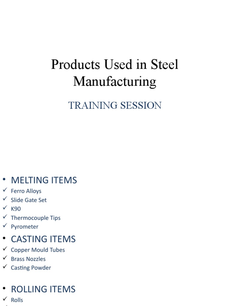 Products and Processes Involved in Steel Manufacturing: A Training ...