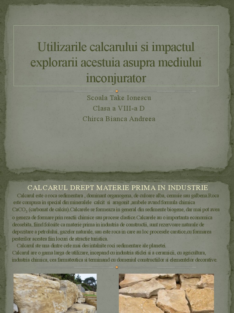 Utilizarile Calcarului Si Impactul Explorarii Acestuia Asupra Mediului ...