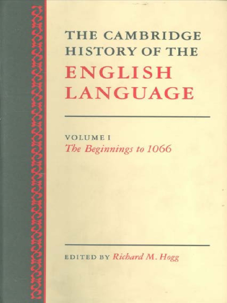 The Cambridge History of The English Language, Vol. 1 The Beginning To 1066 (Volume 1) | PDF