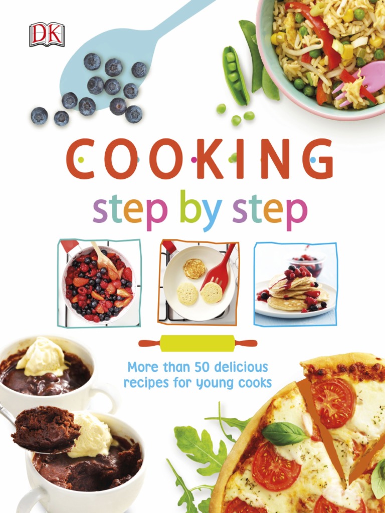 Cooking Step by Step | PDF | Food Ingredients | Food And Drink Preparation