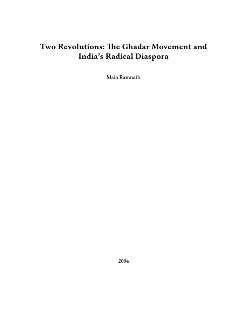 Maia Ramnath Two Revolutions The Ghadar Movement and India S Radical ...