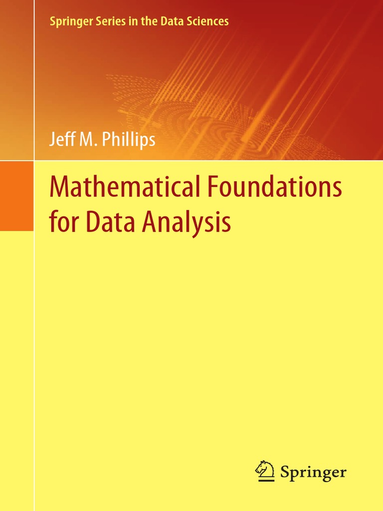 Mathematical Foundations For Data Analysis: Jeff M. Phillips | PDF | Probability Distribution ...