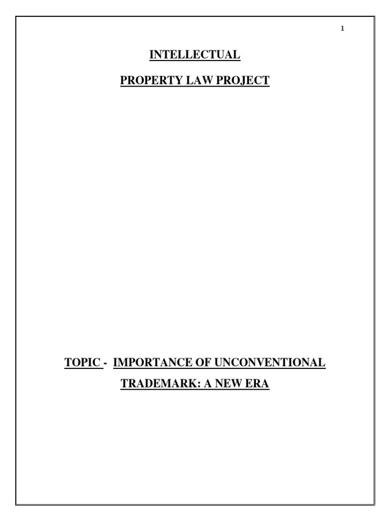Intellectual Property Law Project Topic Importance of Unconventional ...