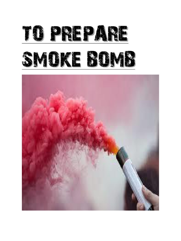 To Prepare Smoke Bomb | PDF | Chemistry | Physical Sciences