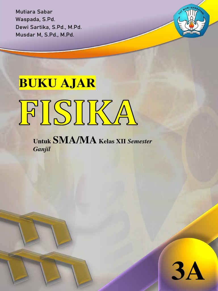 Buku Ajar Fisika Xii Sem. Ganjil - Mutiara Sabar - h0418008 | PDF