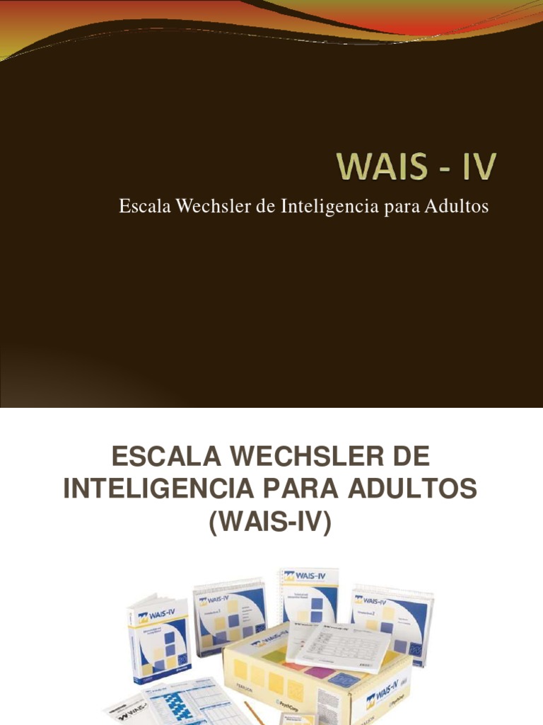 Comprensión y evaluación integral de la habilidad cognitiva mediante la Escala Wechsler de ...