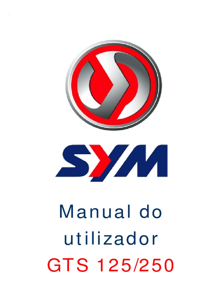 Manual do Utilizador SYM GTS 125/250 | PDF | Motores | Tráfego