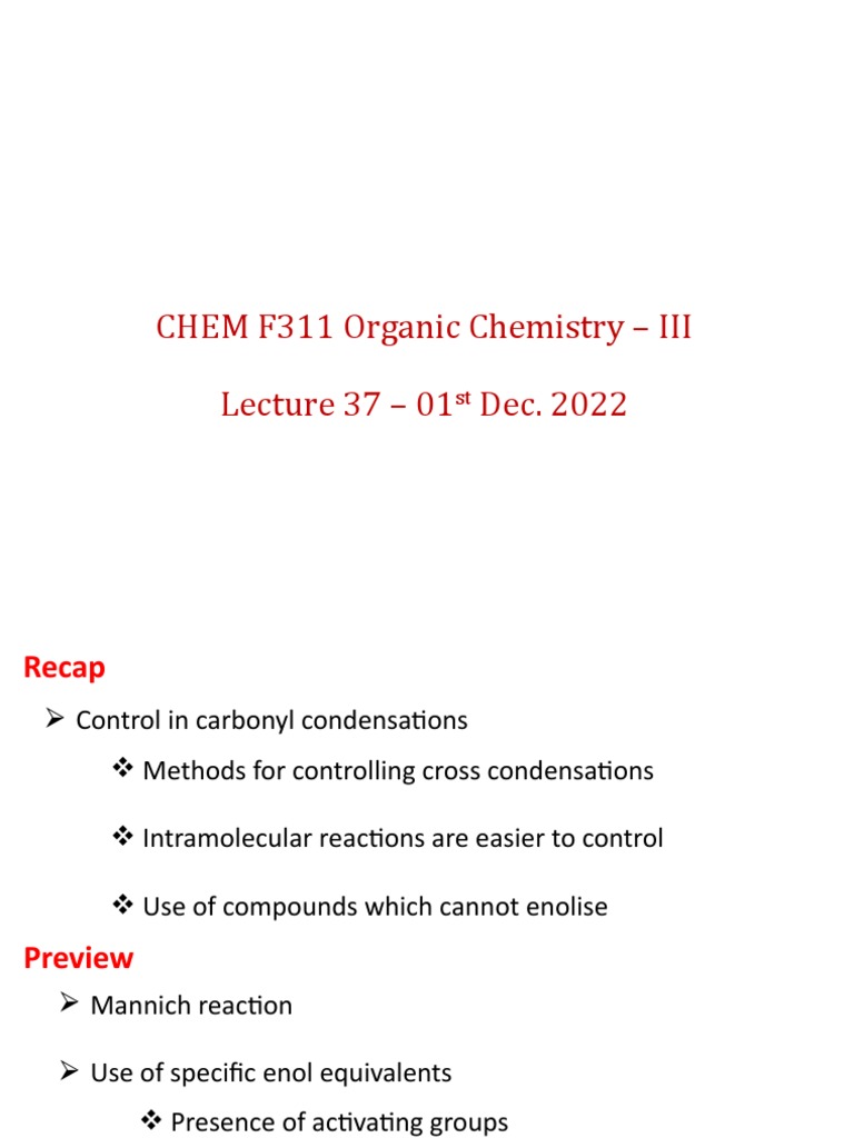 CHEM F311 Lecture 37 Mannich Reaction and Use of Specific Enol Equivalents | PDF | Organic ...