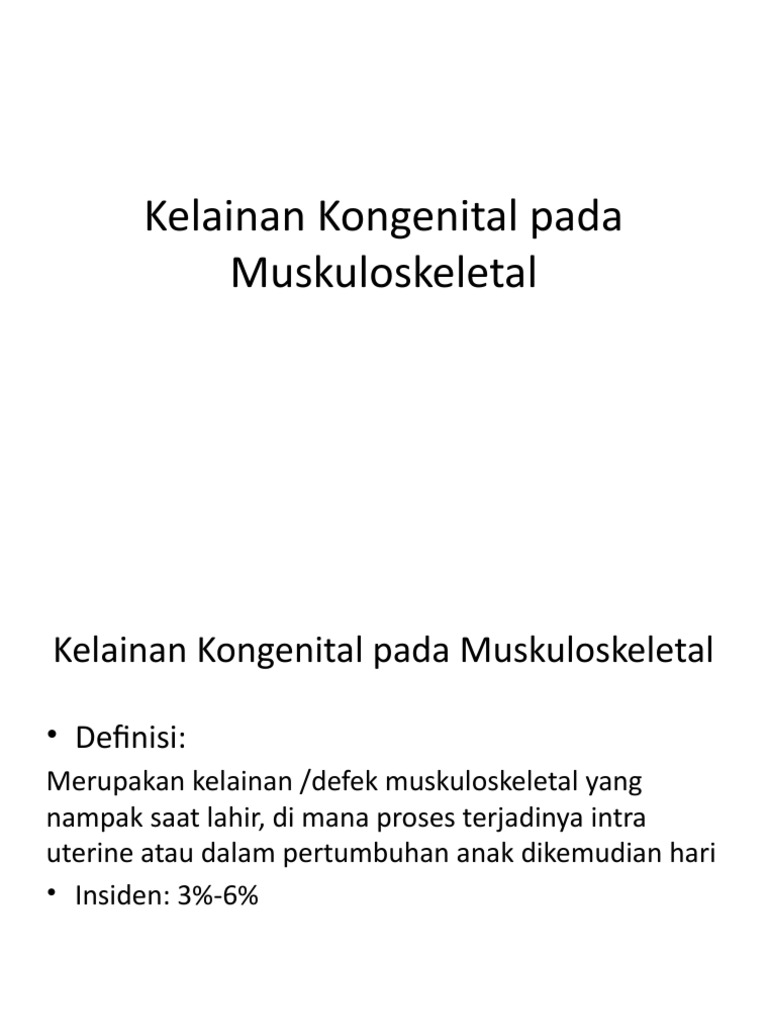 Kelainan Kongenital Pada Muskuloskeletal I | PDF | Kesehatan Holistik ...