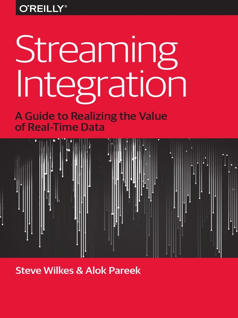 Streaming Integration (Steve Wilkes and Alok Pareek) | PDF | Relational Database | Databases