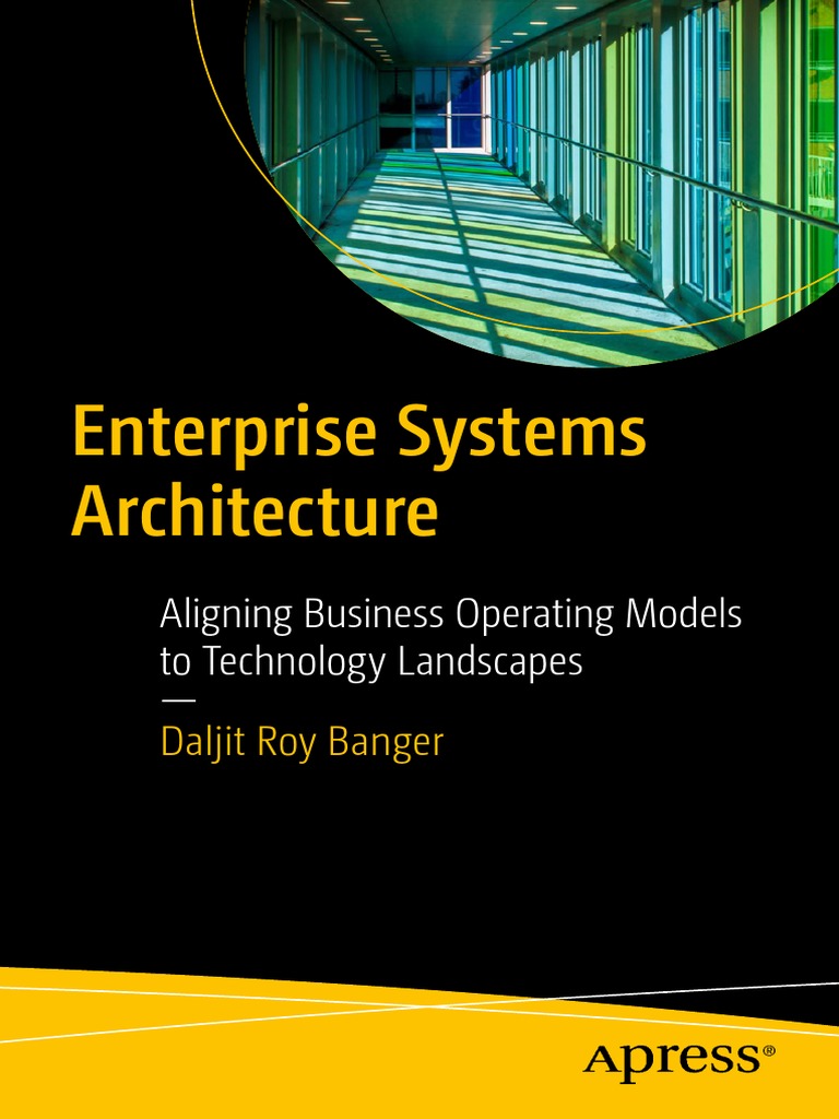 Enterprise Systems Architecture Aligning Business Operating Models To Technology Landscapes ...