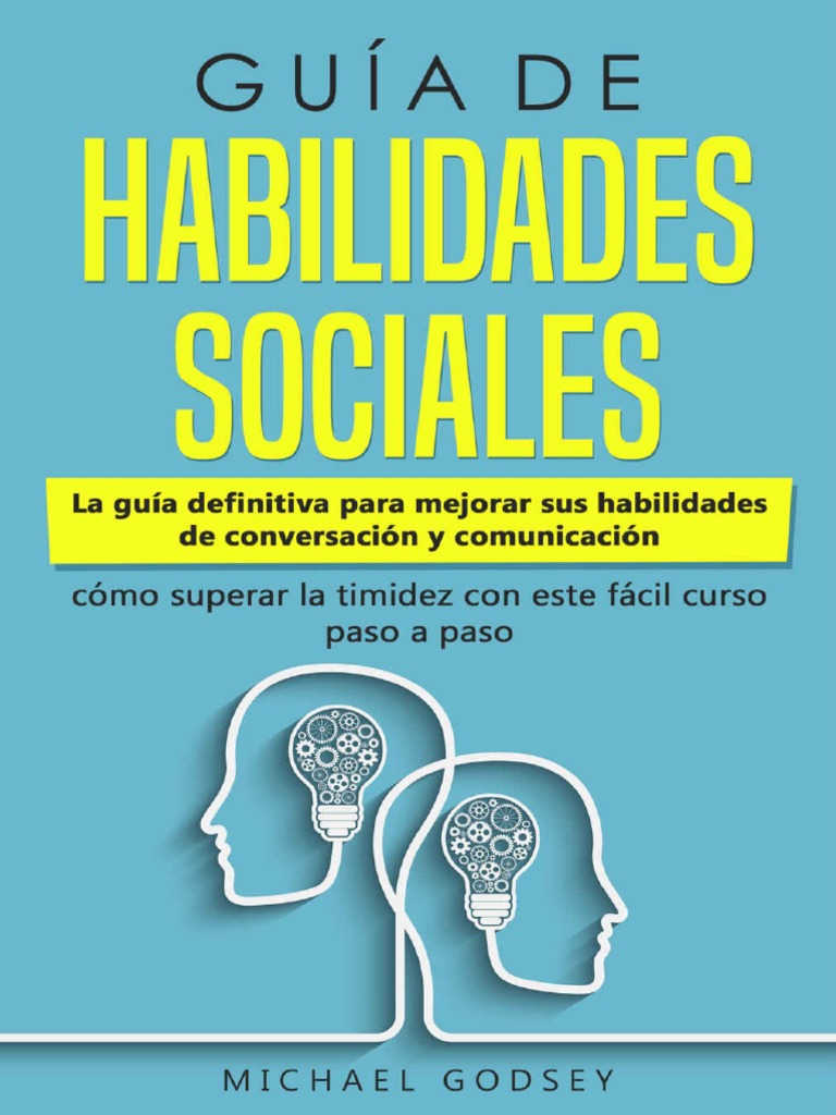 Guía de Habilidades Sociales La Guía Definitiva para Mejorar Sus ...