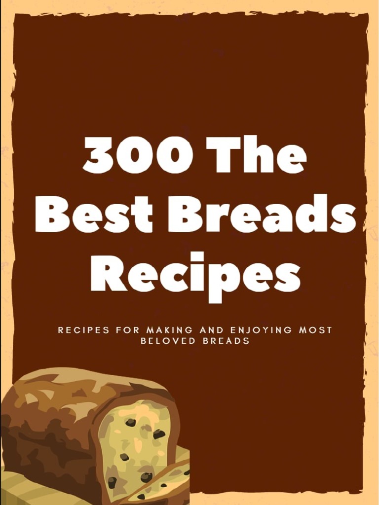 300 The Best Breads Recipes | PDF | Breads | Muffin