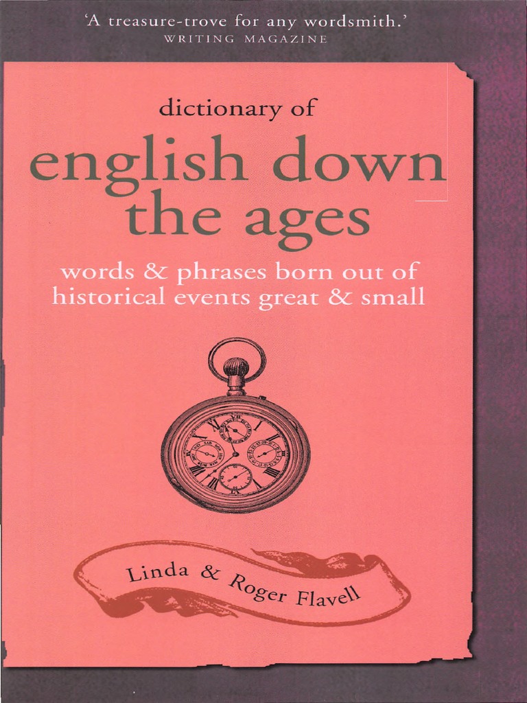 Dictionary of English Down The Ages Words and Phrases Born Out of ...