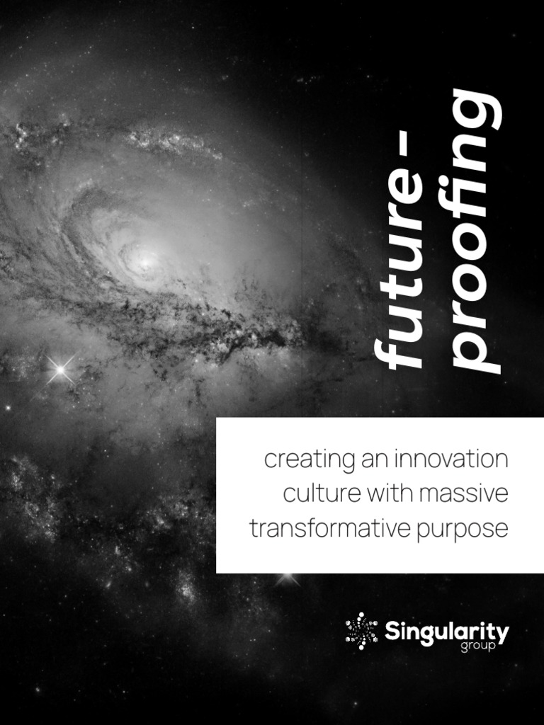FutureProofing 2 - Creating An Innovation Culture With Massive ... FutureProofing 2 - Creating An Innovation Culture With Massive ...