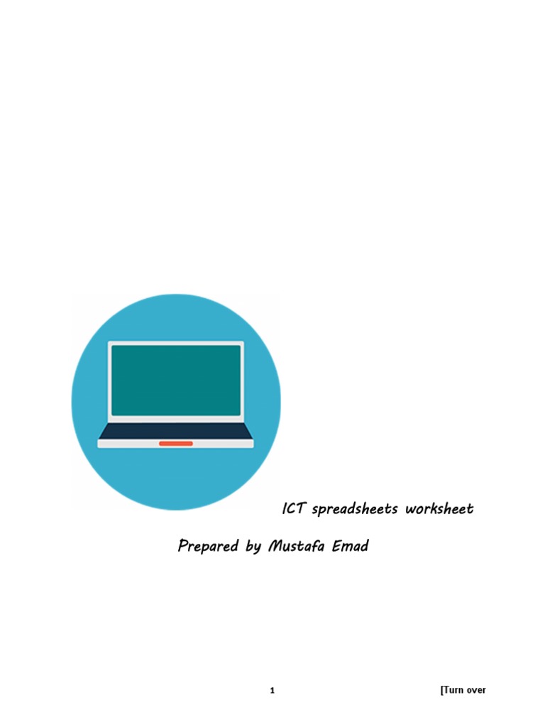 ICT Spreadsheets Worksheet Prepared by Mustafa Emad: 1 (Turn Over | PDF | Spreadsheet | Comma ...