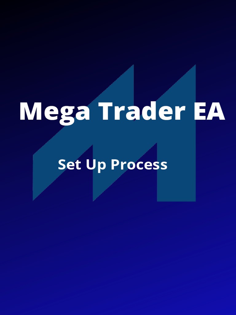 Mega Trader EA Set Up | PDF