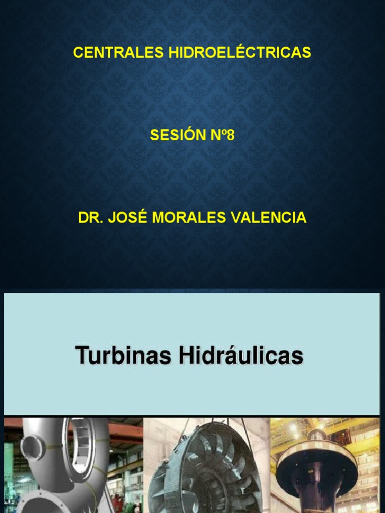Sesion #8 Centrales Hidroelectricas | PDF | Turbina | Tecnología energética