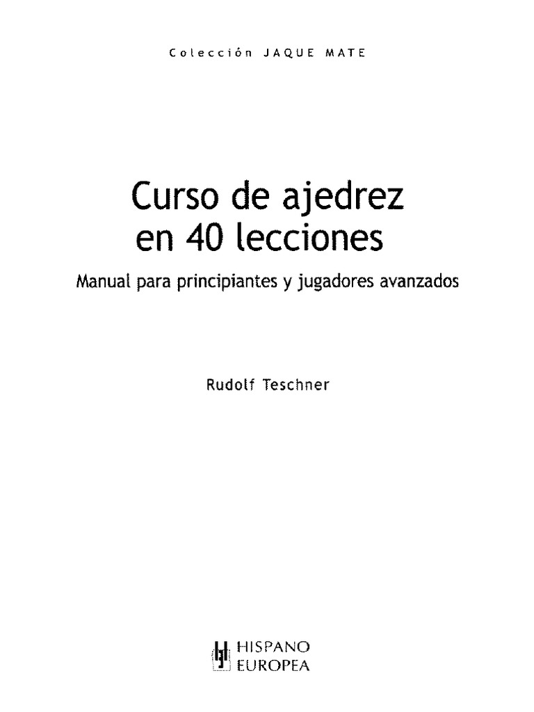 Curso de Ajedrez en 40 Lecciones. Manual para Principiantes y Jugadores ...
