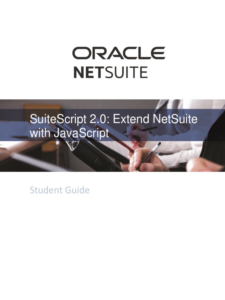 SuiteScript 2.0 Extend NetSuite With JavaScript | PDF SuiteScript 2.0 Extend NetSuite With JavaScript | PDF