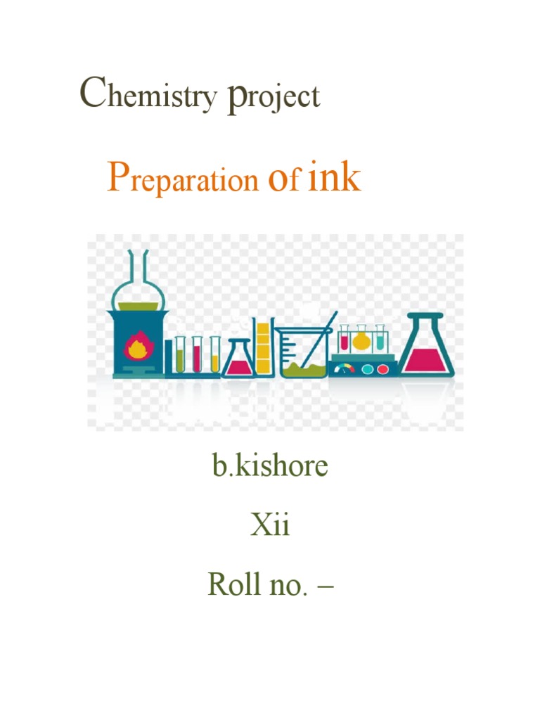 Chemistry Investigatory Project Preparation of Ink Final Rewritited ...