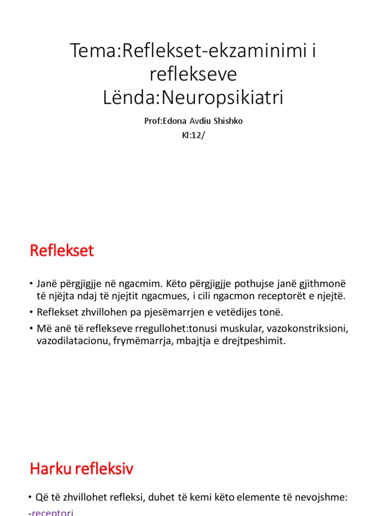 Tema:Reflekset-ekzaminimi I Reflekseve Lënda:Neuropsikiatri: Prof:Edona ...