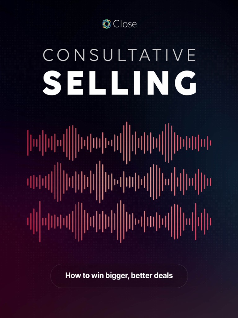 Mastering Consultative Selling Techniques | PDF | Sales | Expert