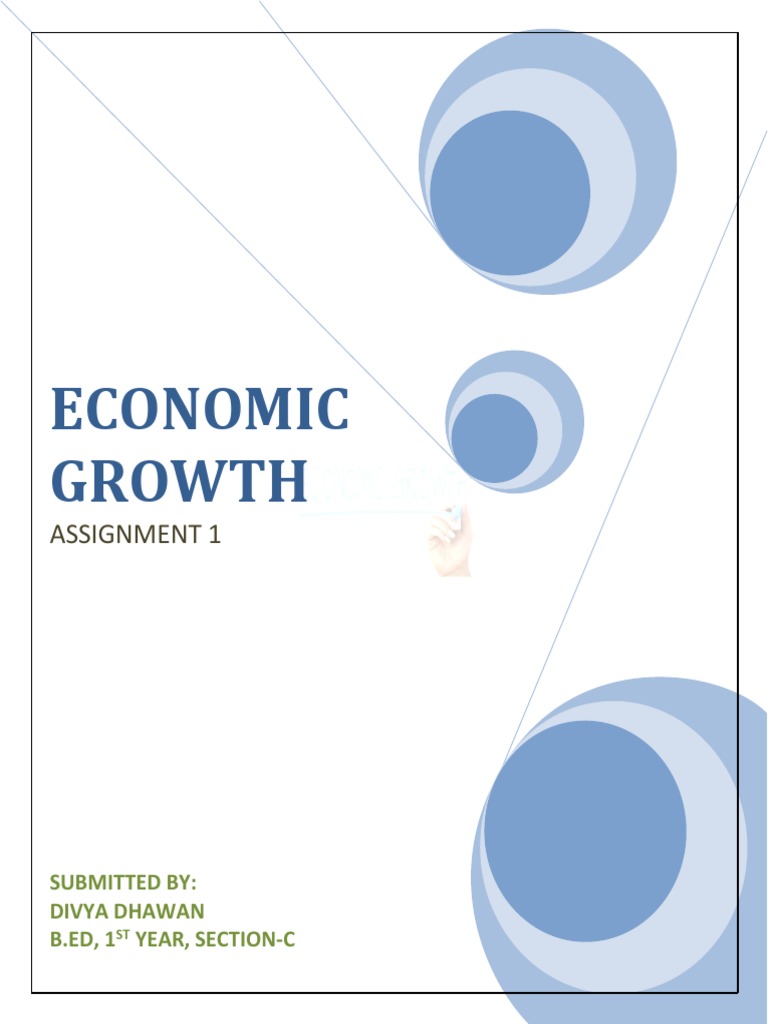 Economics Assignment 1-Divya Dhawan | PDF | Economic Growth | Gross Domestic Product