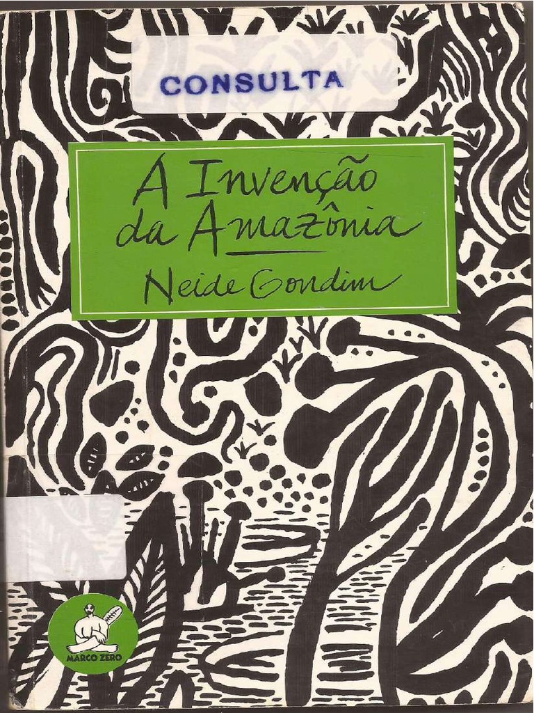 A Invencao Da Amazonia by Neide Gondim Z | PDF