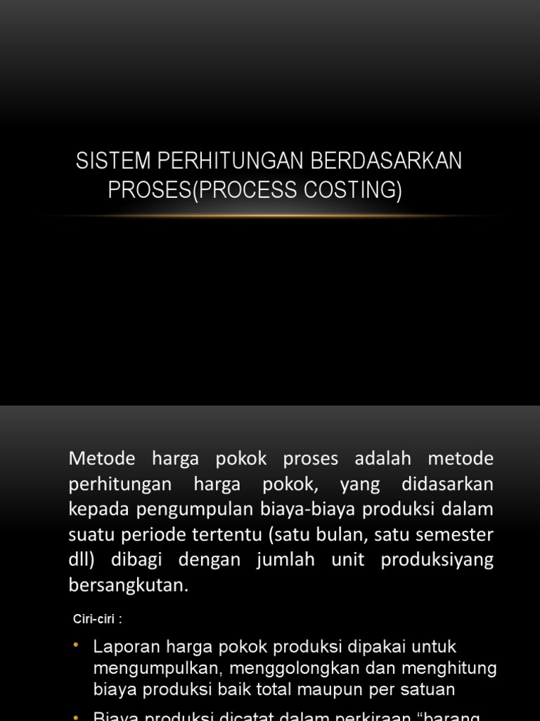 Sistem Perhitungan Berdasarkan Proses (Process Costing) | PDF