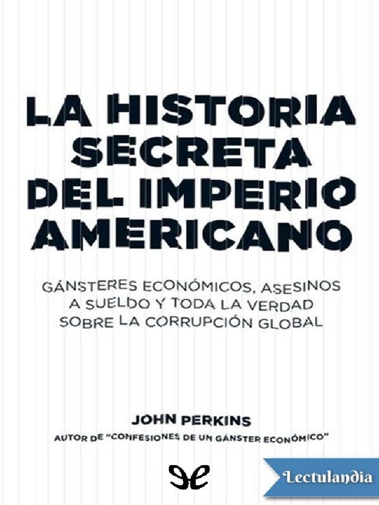 La Historia Secreta Del Imperio Americano - John Perkins | PDF | Dólar ...