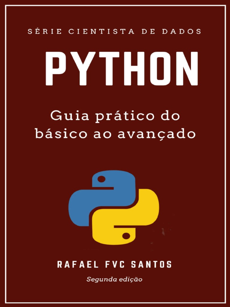 Python - Guia Pratico Do Basico - Rafael F. V. C. Santos | PDF | Python (linguagem de ...