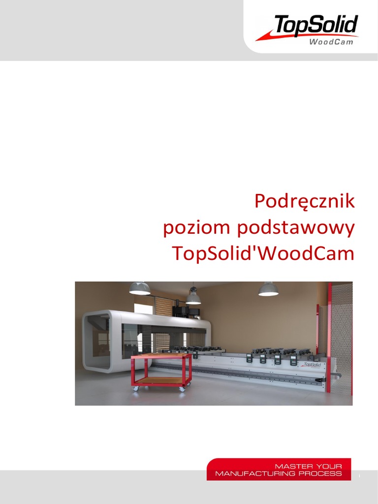 TopSolid Wood CAM Poziom Podstawowy Podrecznik | PDF