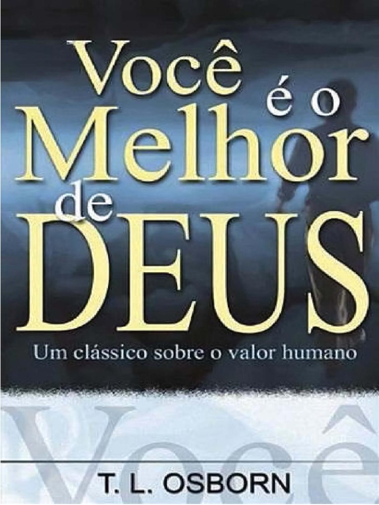 Você É o Melhot de Deus T.L.Osborn | PDF | Jesus | Amor