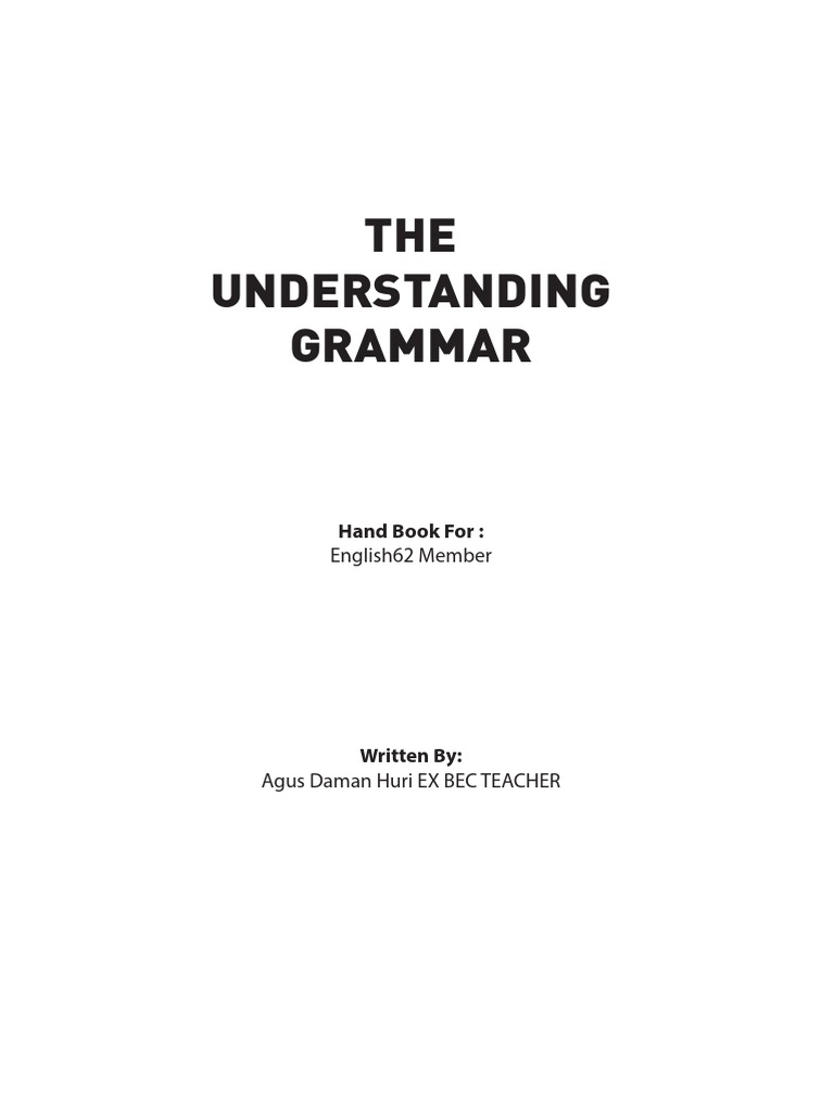 The Understanding Grammar: A Comprehensive Guide to English Grammar ...