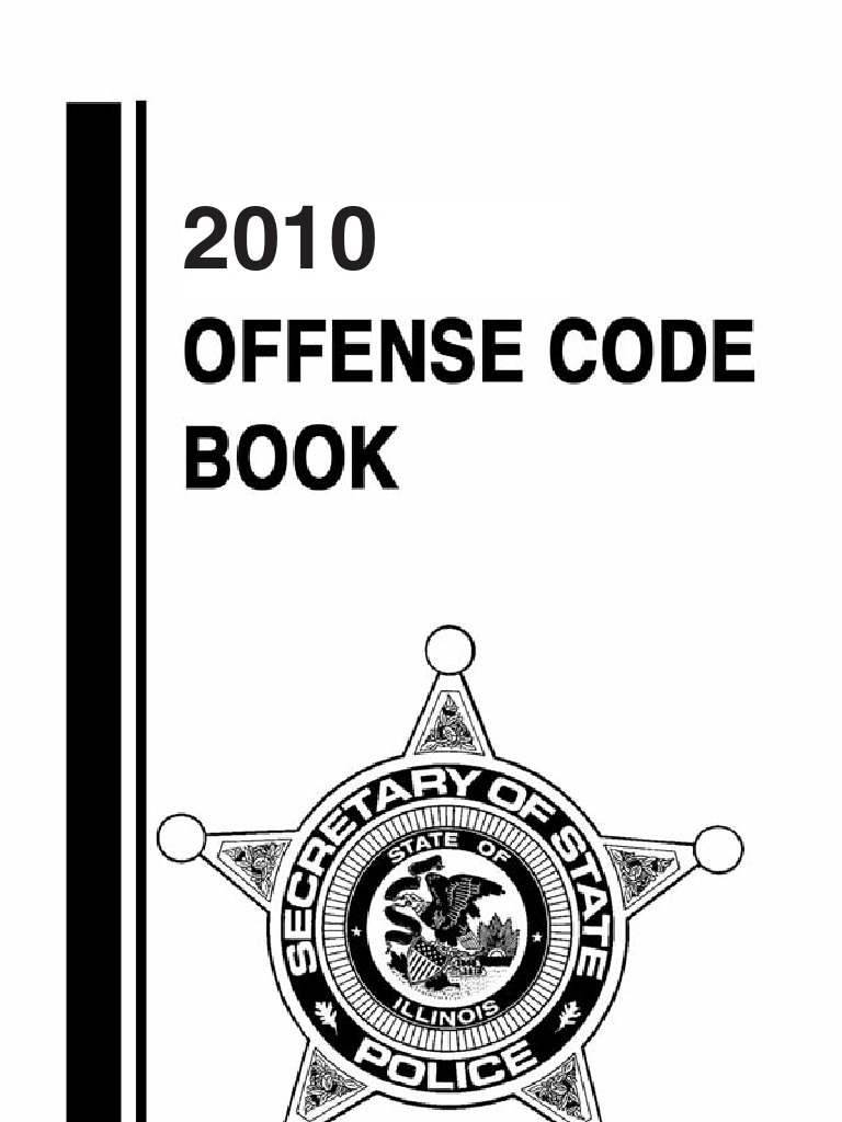 Illinois Secretary of State Department of Police Offense Code Index: A ...