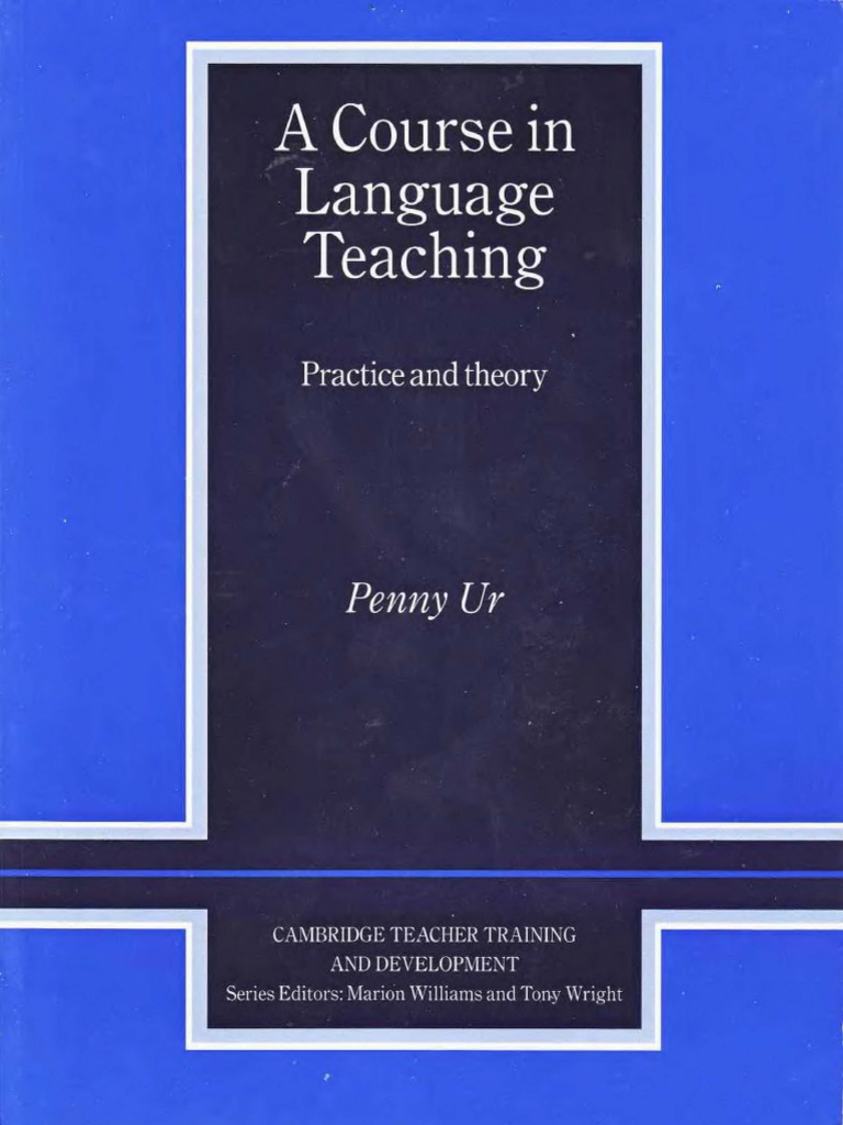 Penny Ur A Course in Language Teaching Practice of Theory Cambridge ...