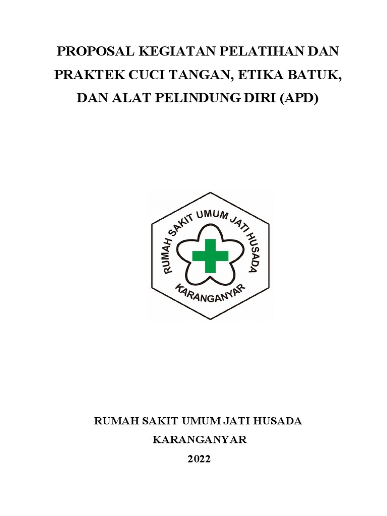 PROPOSAL KEGIATAN PELATIHAN DAN PRAKTEK CUCI TANGAN, Etika Batuk Dan APD | PDF