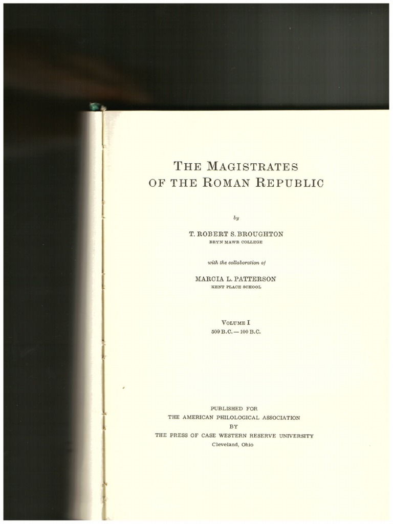 T.R.S. Broughton, Magistrates of The Roman Republic (MRR) Vol. 1.468 ...