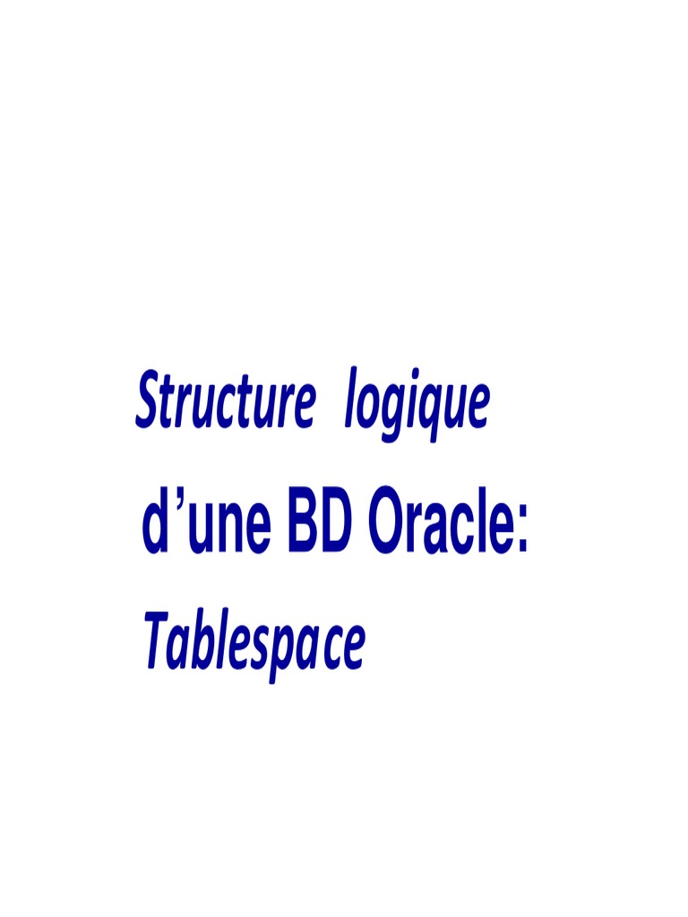 Gestion des Tablespaces Oracle | PDF | Bases de données | Fichier ...