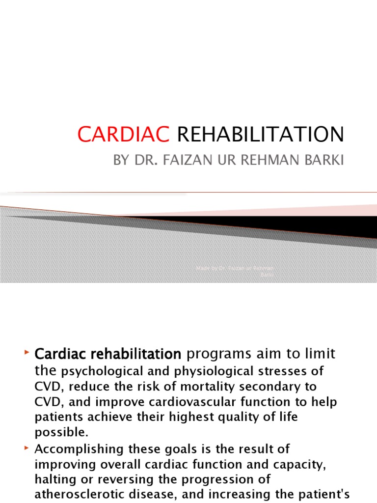 Cardiac Rehabilitation Overview by Dr. Barki | PDF | Physical Therapy ...