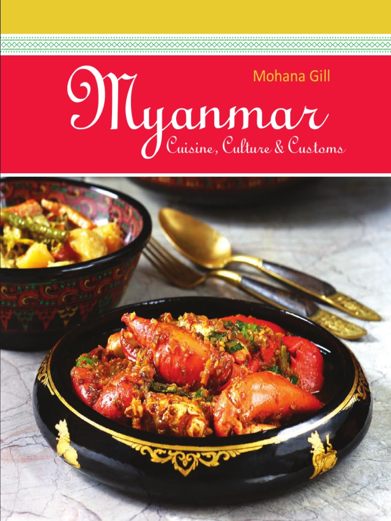 Myanmar Cuisine, Culture Customs by Mohana Gill | PDF | Bhikkhu | Foods