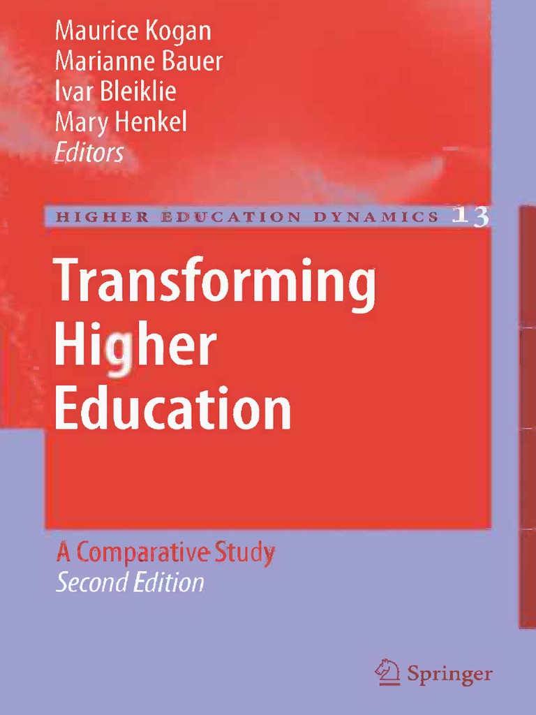 (Higher Education Dynamics 13) - Transforming Higher Education - A Comparative Study - Professor ...