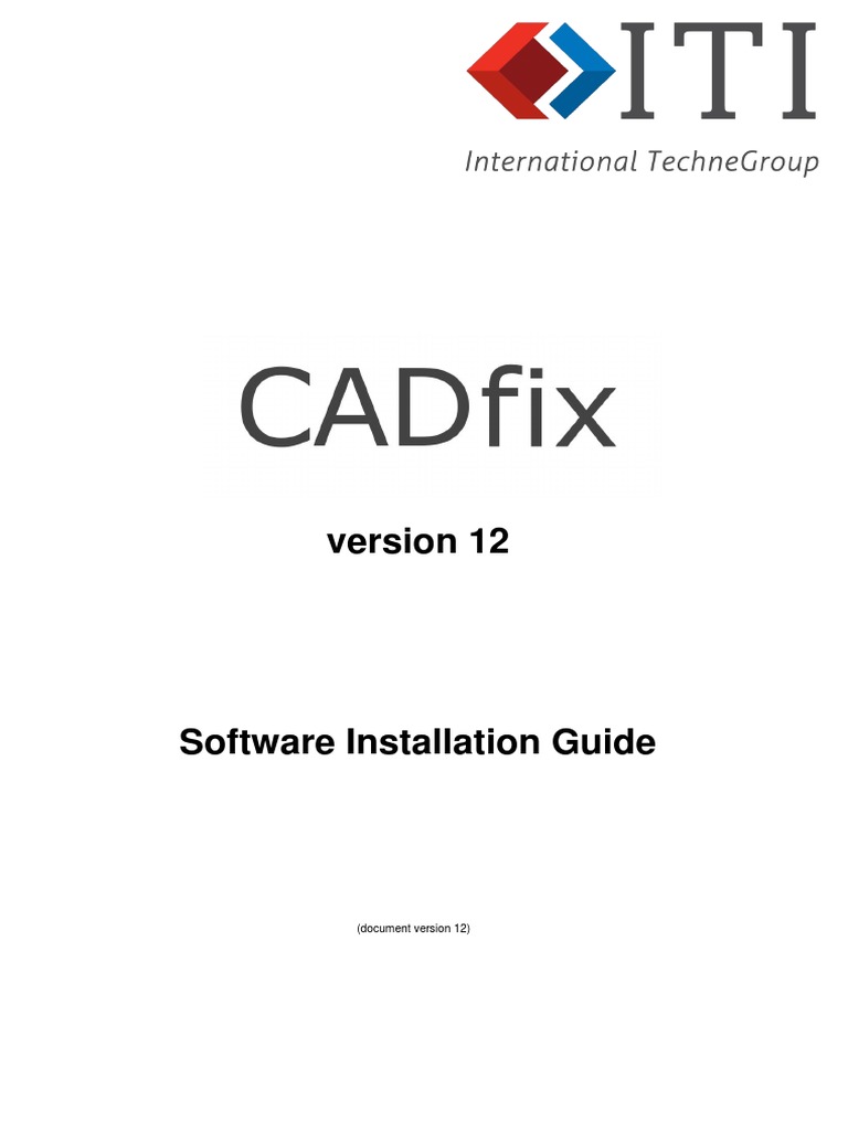 CADfix 12 Installation Guide | Download Free PDF | Installation (Computer Programs) | Port ...