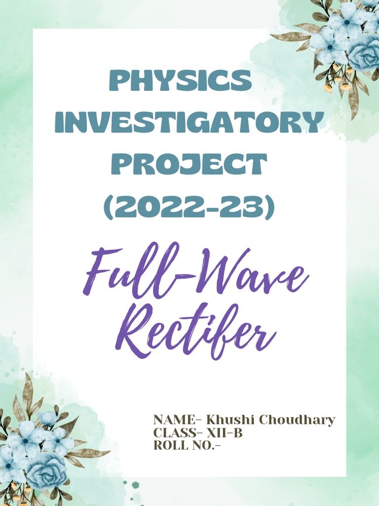Physics Investigatory Project | PDF | Rectifier | Diode