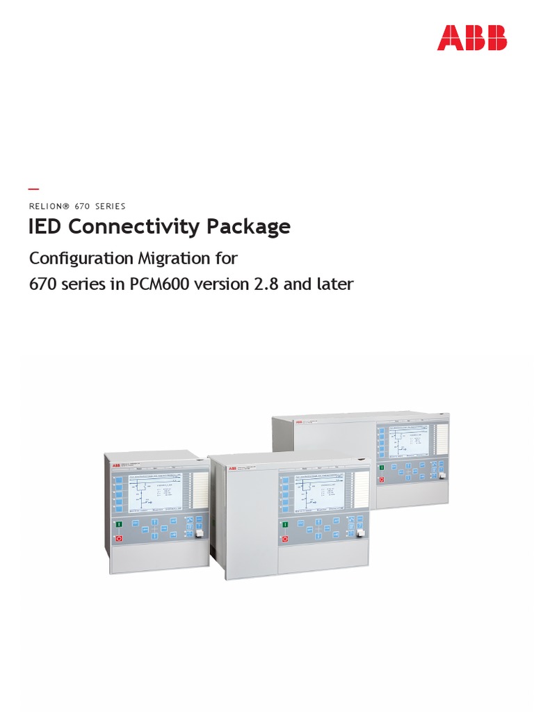 1MRG026808 - Configuration Migration 670 Series in PCM600 Vers. 2.8 and ...
